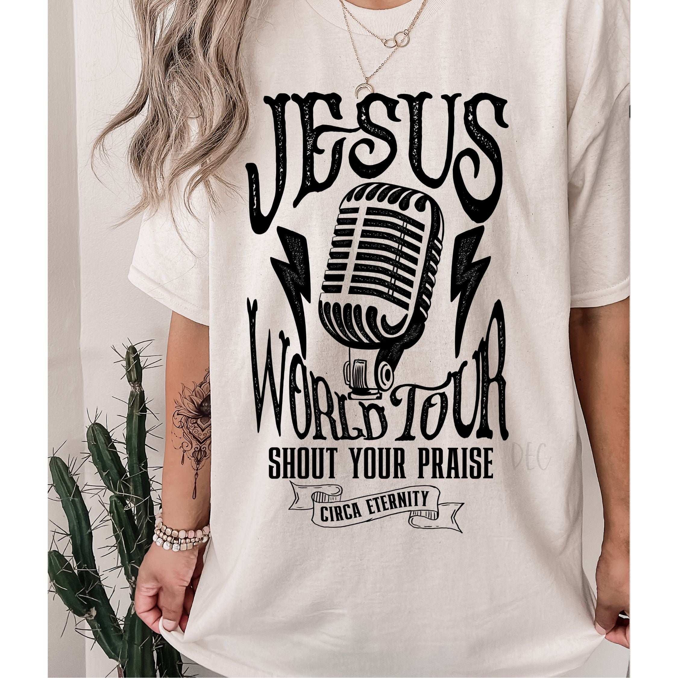 Jesus World Tour-Shout your praise-DTF Transfer – D&EC Wholesale