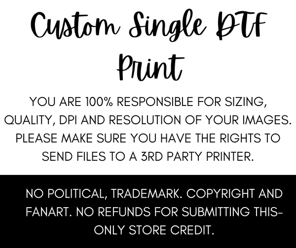 CUSTOM SINGLE DTF-Transfer – D&EC Wholesale