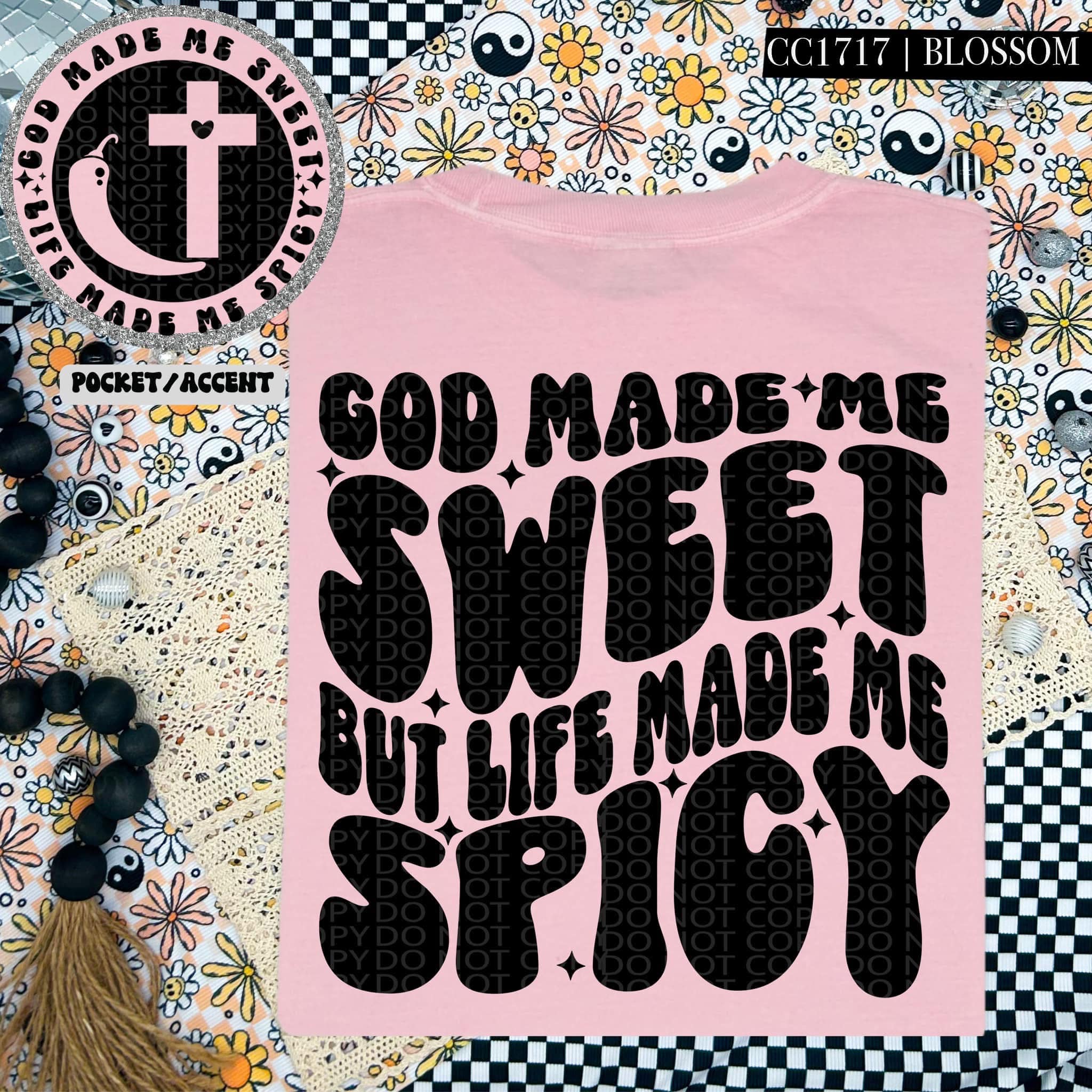 So God made me sweet but life made me spicy-SET-DTF Transfer – D&EC ...