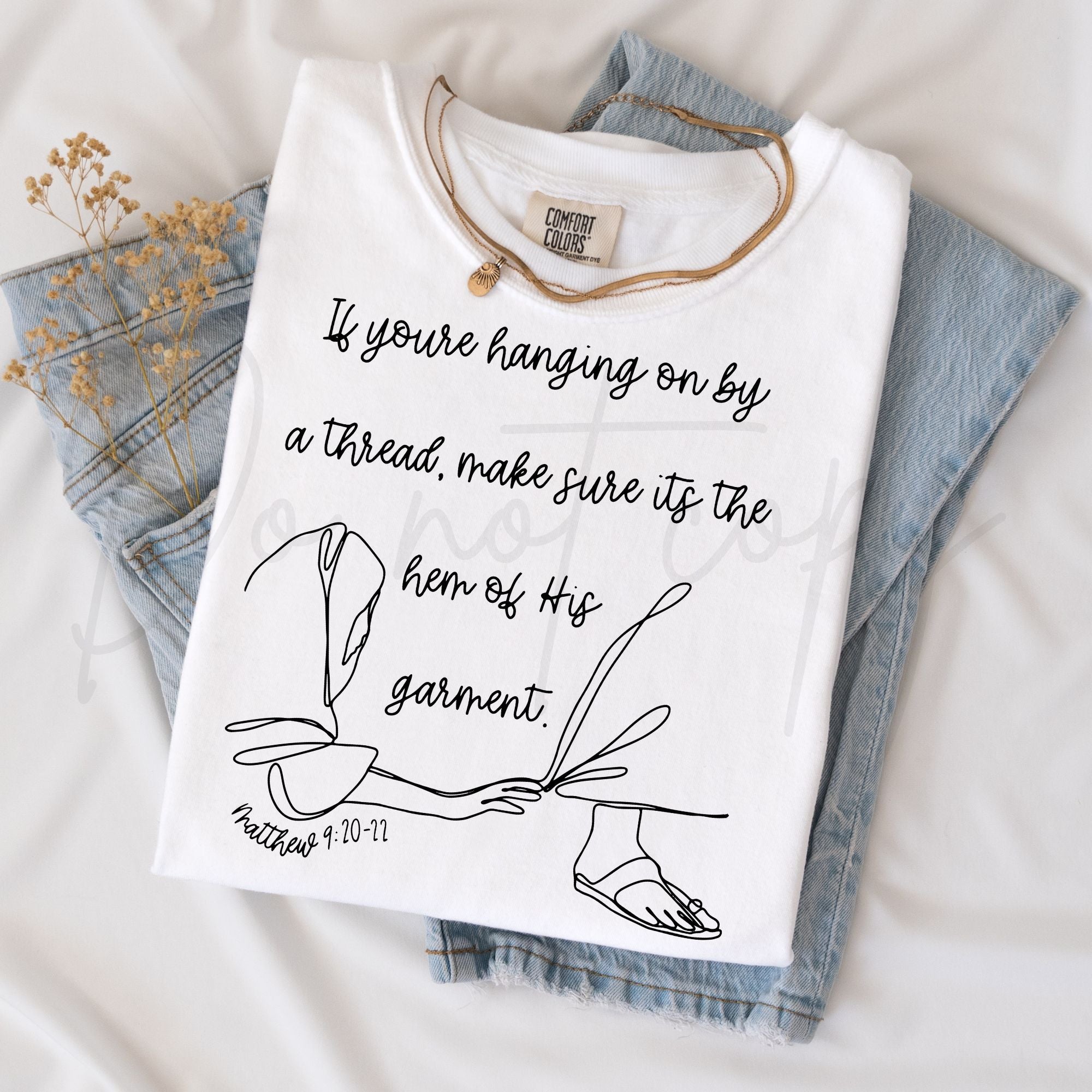 If youre hanging on by a thread, make sure its the hem of His garment ...