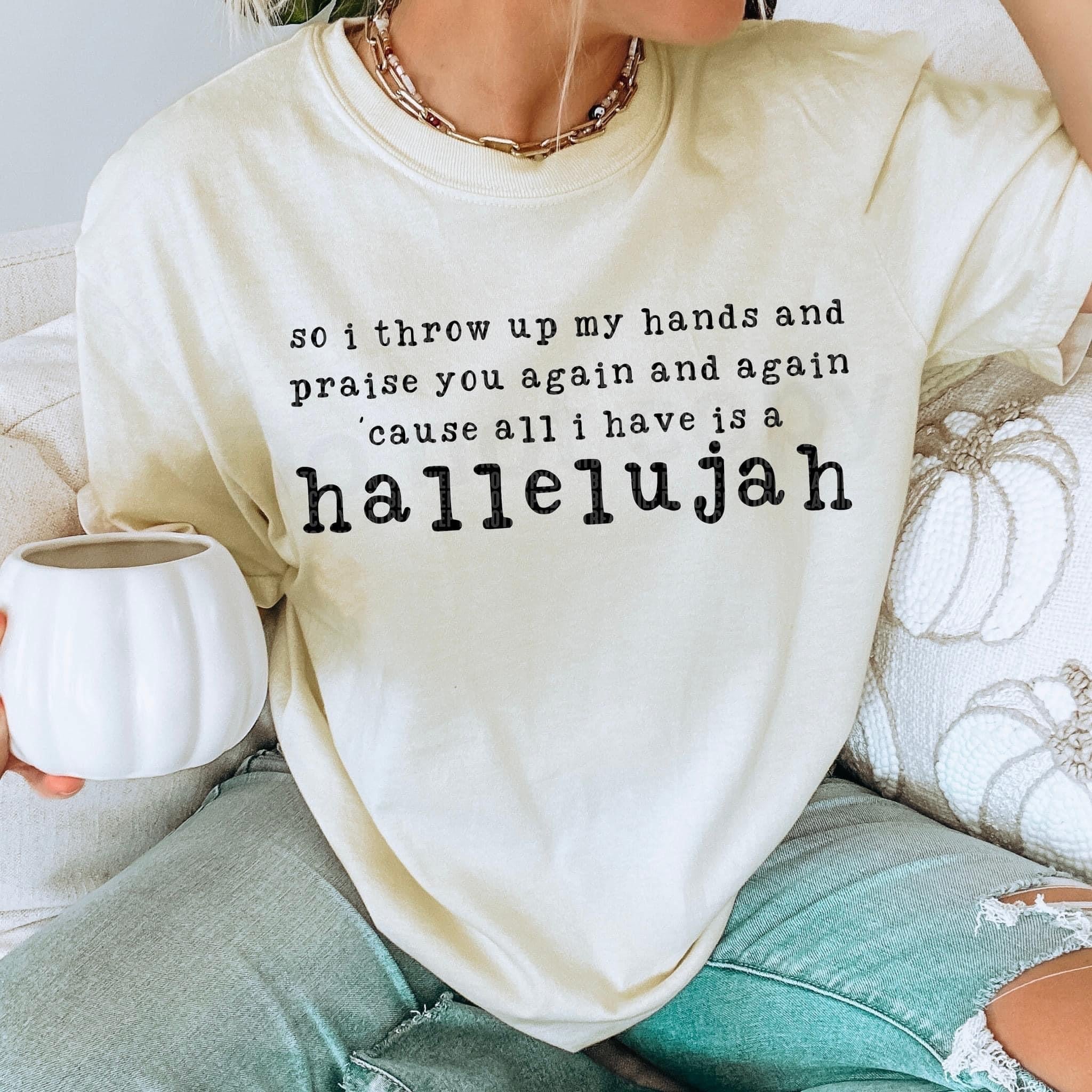 So i throw up my hands and praise you again ‘cause all I have a hallel ...