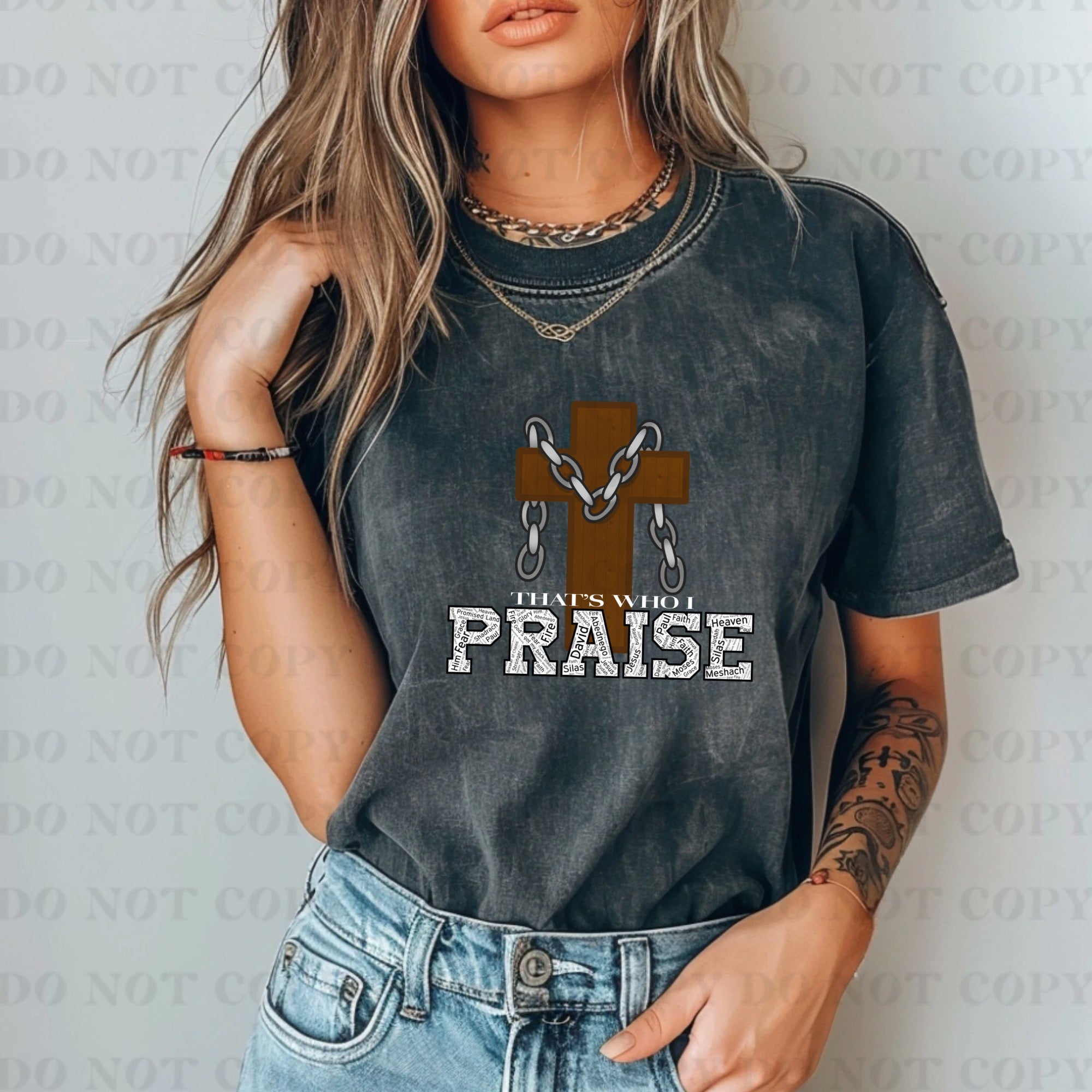 That's Who I Praise Cross Chains-Completed tee – D&EC Wholesale
