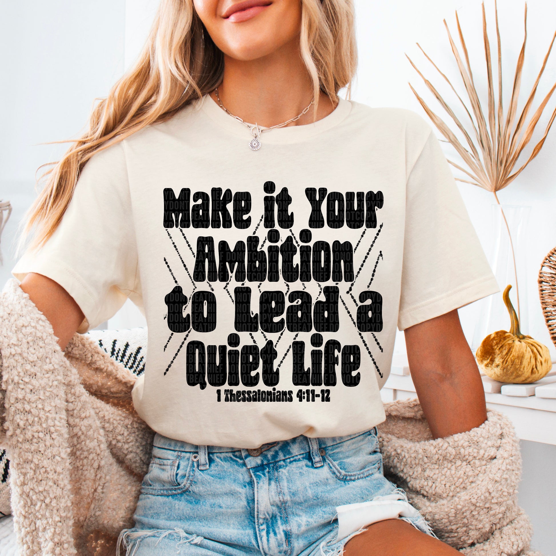 Make it your ambition to lead a quiet life 1 Thessalonians 4:11-12- DT – D&EC Wholesale