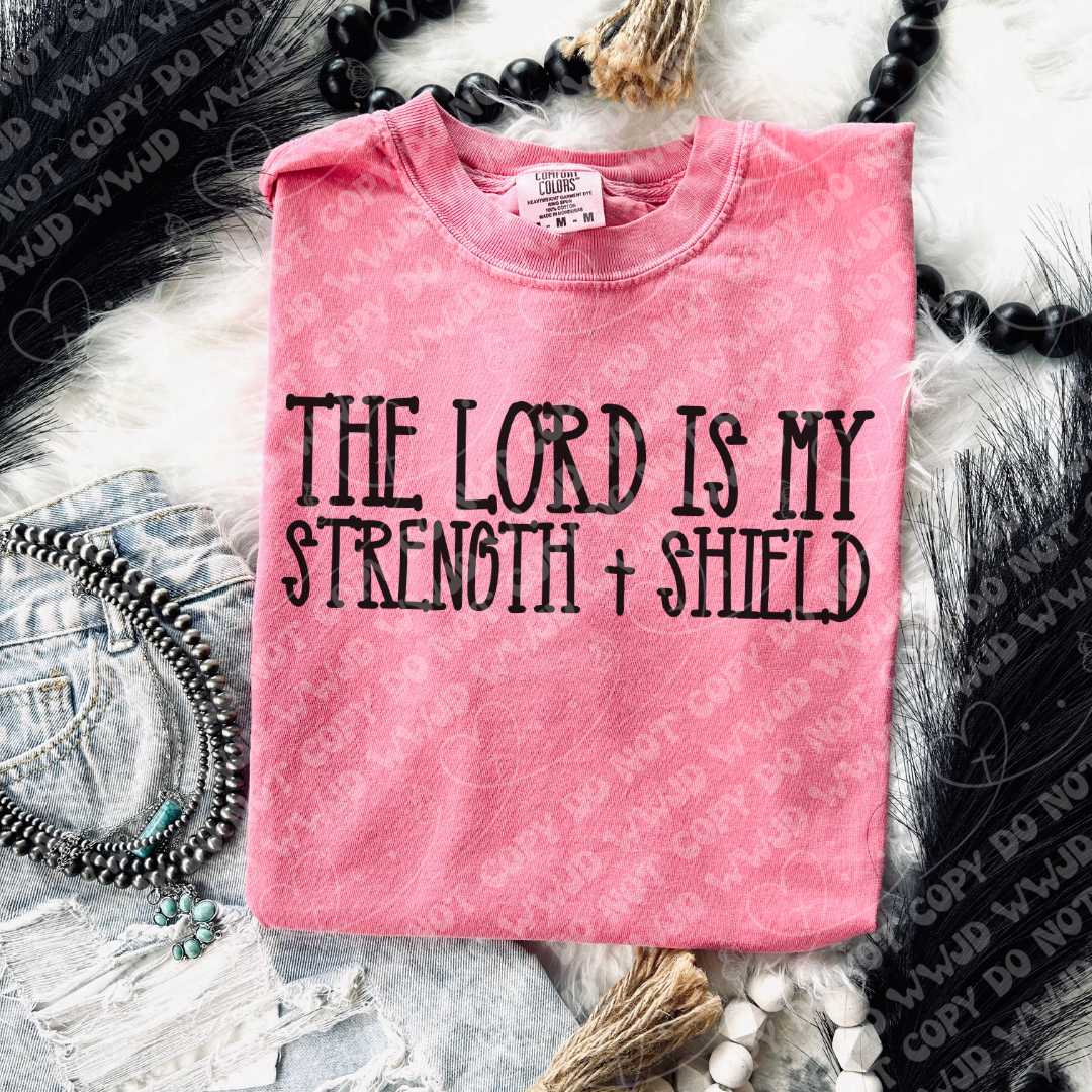 The Lord is my strength + shield- DTF Transfer – D&EC Wholesale
