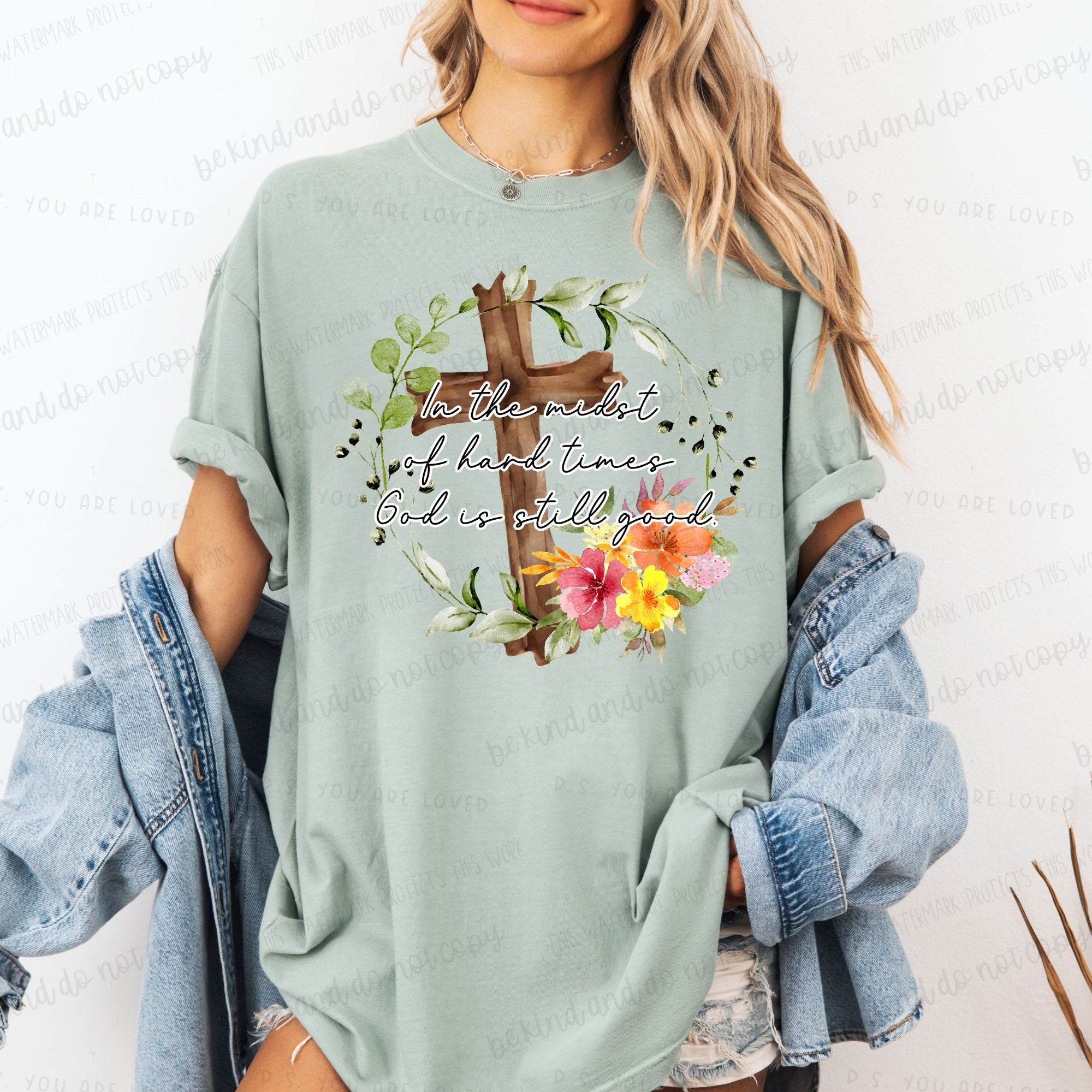 In the midst of hard times God is good- Comfort Color – D&EC Wholesale